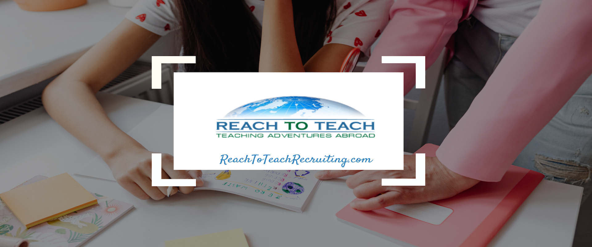 Teach Abroad Programs with Reach To Teach Recruiting